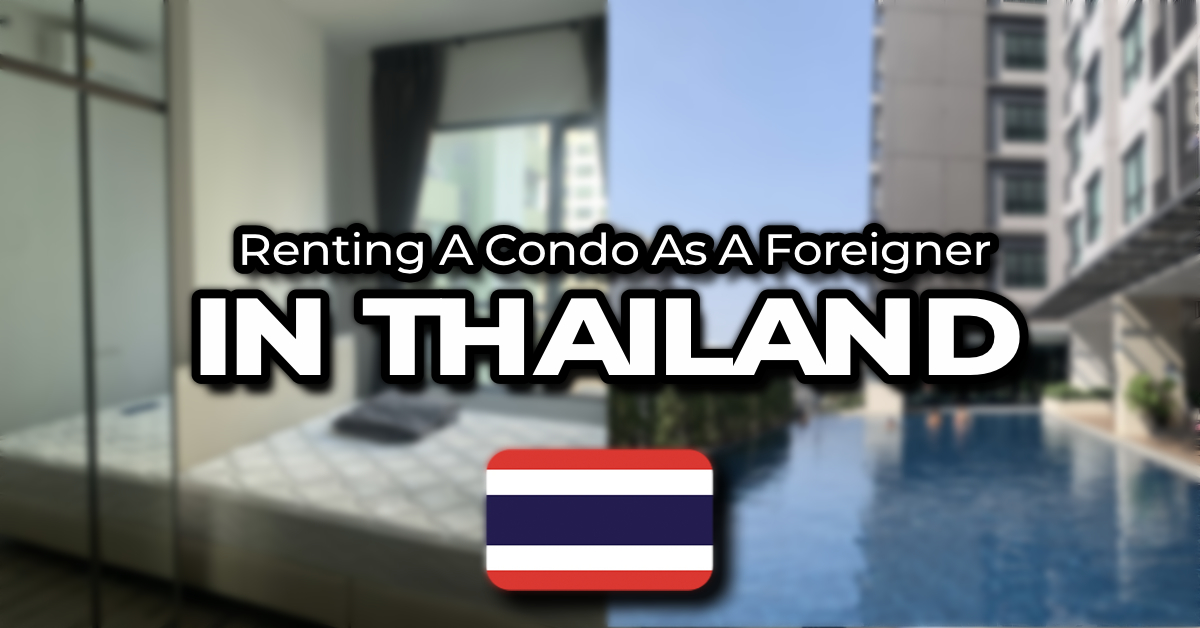 How To Rent A Condo in Thailand As A Foreigner - wehatethecold